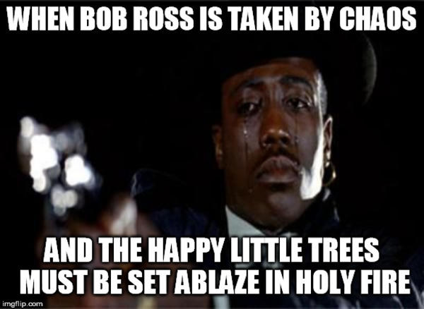 When bob ross is taken by chaos | Wesley Snipes Crying | Know Your Meme