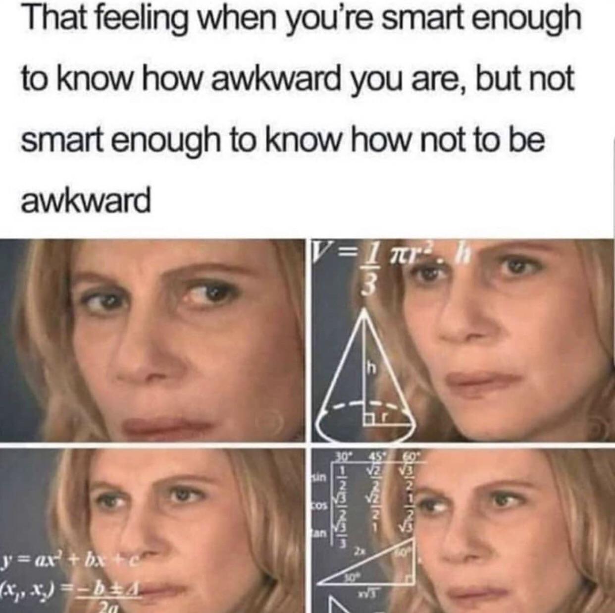 2meirl4meirl | r/2meirl4meirl | Math Lady / Confused Lady | Know Your Meme
