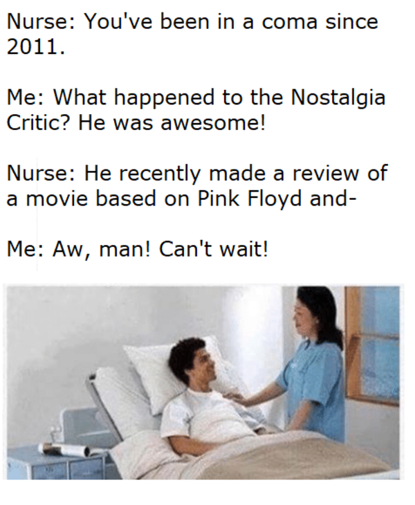 Waking Up After A Coma | Nostalgia Critic's "The Wall" | Know Your Meme