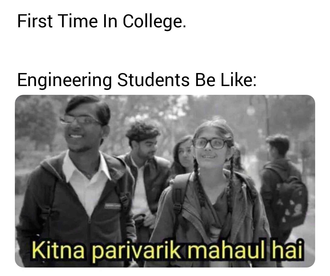 First Time In Engineering College | India | Know Your Meme