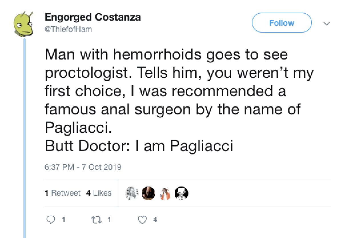 Hemorroids | But Doctor, I Am Pagliacci | Know Your Meme