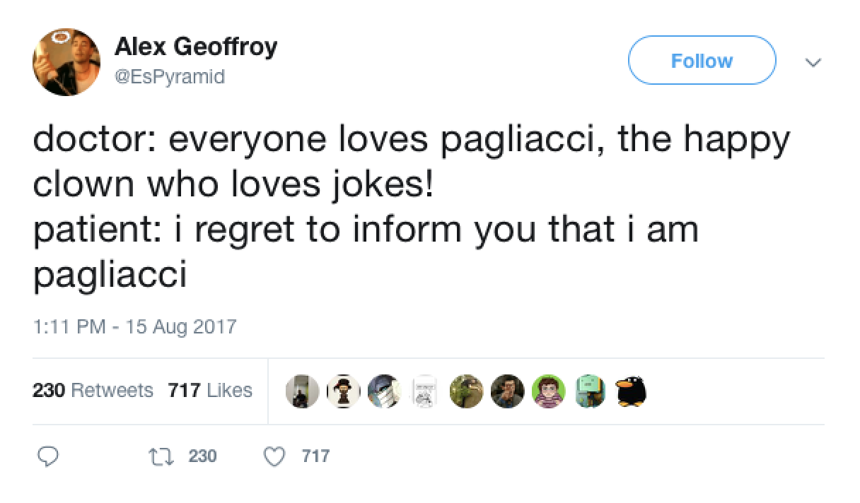 I regret to inform you | But Doctor, I Am Pagliacci | Know Your Meme