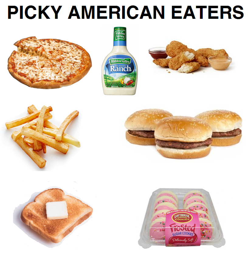 Picky American Eaters | /r/starterpacks | Starter Packs | Know Your Meme