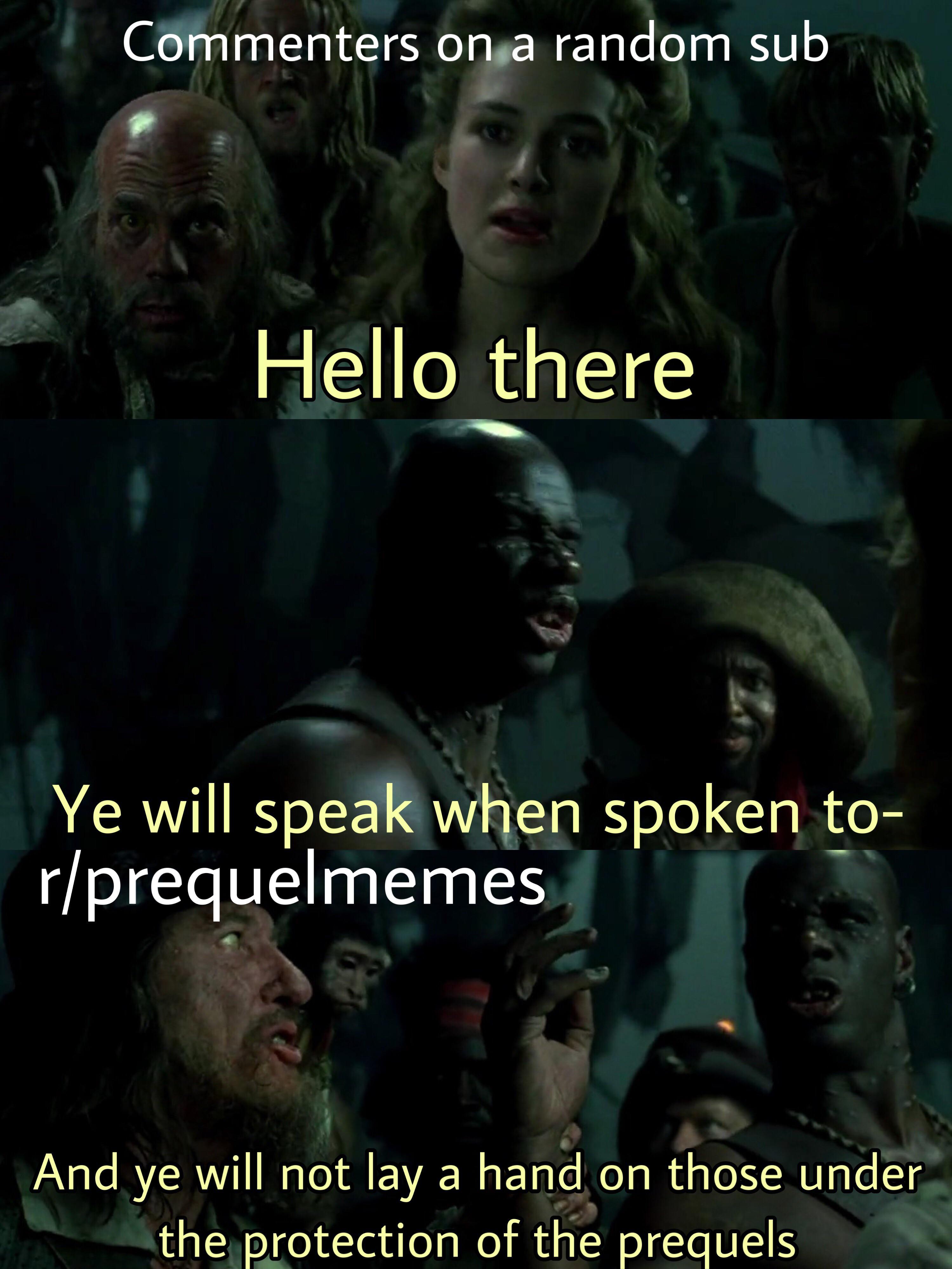You are a bold one | /r/PrequelMemes | Prequel Memes | Know Your Meme