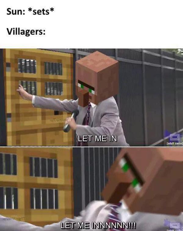 Let me in | /r/MinecraftMemes | Minecraft | Know Your Meme