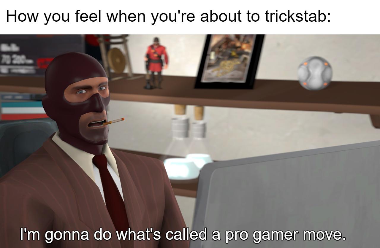TF2 Spy "I'm Gonna Do What's Called a Pro Gamer Move" | I'm Gonna Do ...