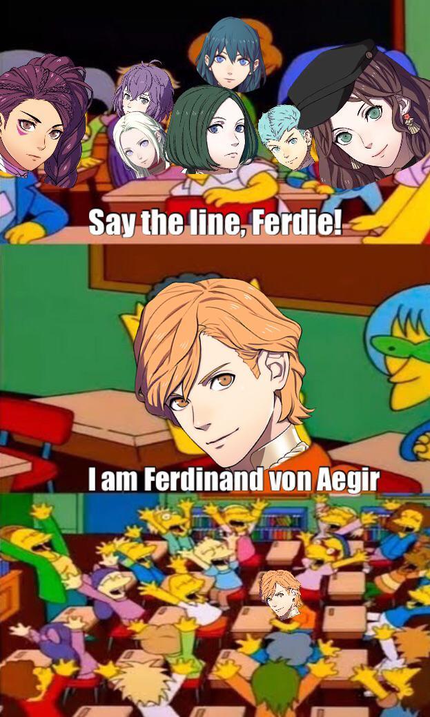 Say the Line | I Am Ferdinand Von Aegir | Know Your Meme