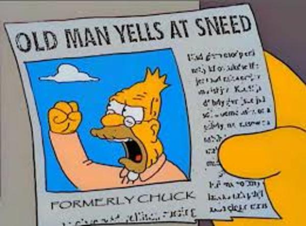Old Man Yells at Sneed (formerly Chuck) | Sneed's Feed and Seed | Know ...