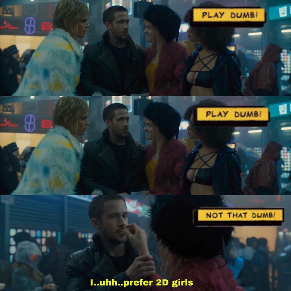Play Dumb | Blade Runner | Know Your Meme