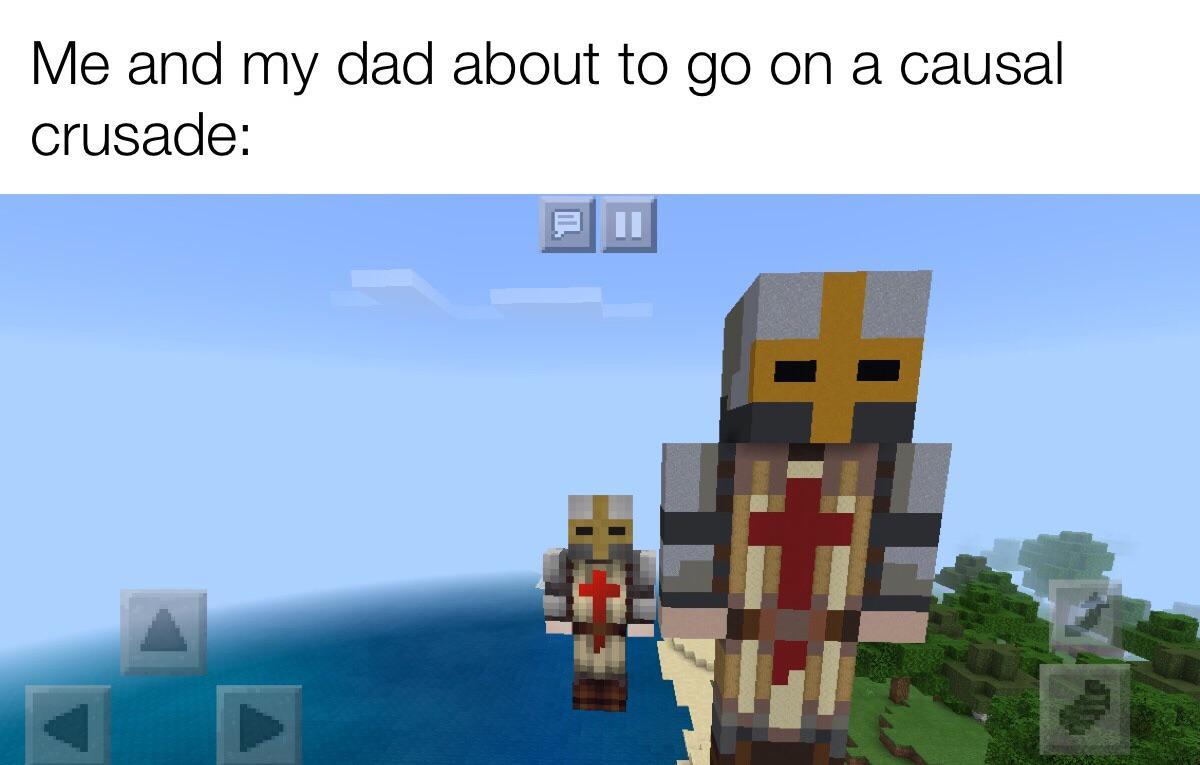 Time for a crusade | /r/MinecraftMemes | Minecraft | Know Your Meme