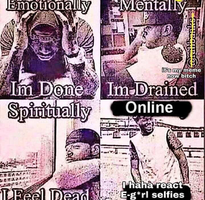 Online I haha react e-girl selfies | Emotionally: I'm Done, Mentally: I ...