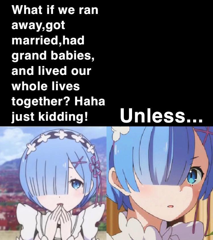 Haha just kidding! | /r/Animemes | Just Kidding... Unless? | Know Your Meme