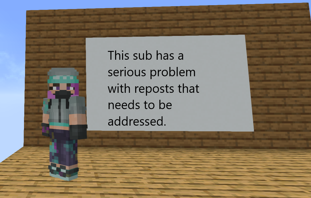 its gotten really bad over the last few weeks | /r/MinecraftMemes ...