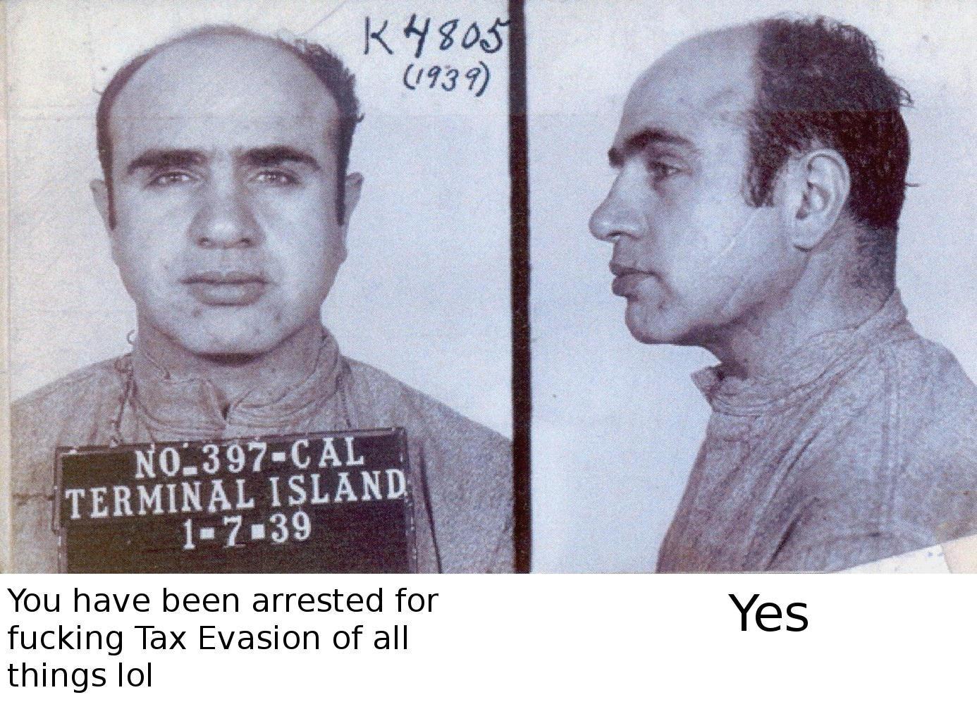 Al Capone was arrested for Tax Evasion | Yes Chad | Know Your Meme