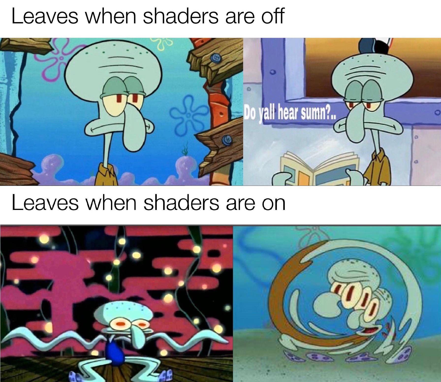 Shaders are the best | /r/MinecraftMemes | Minecraft | Know Your Meme