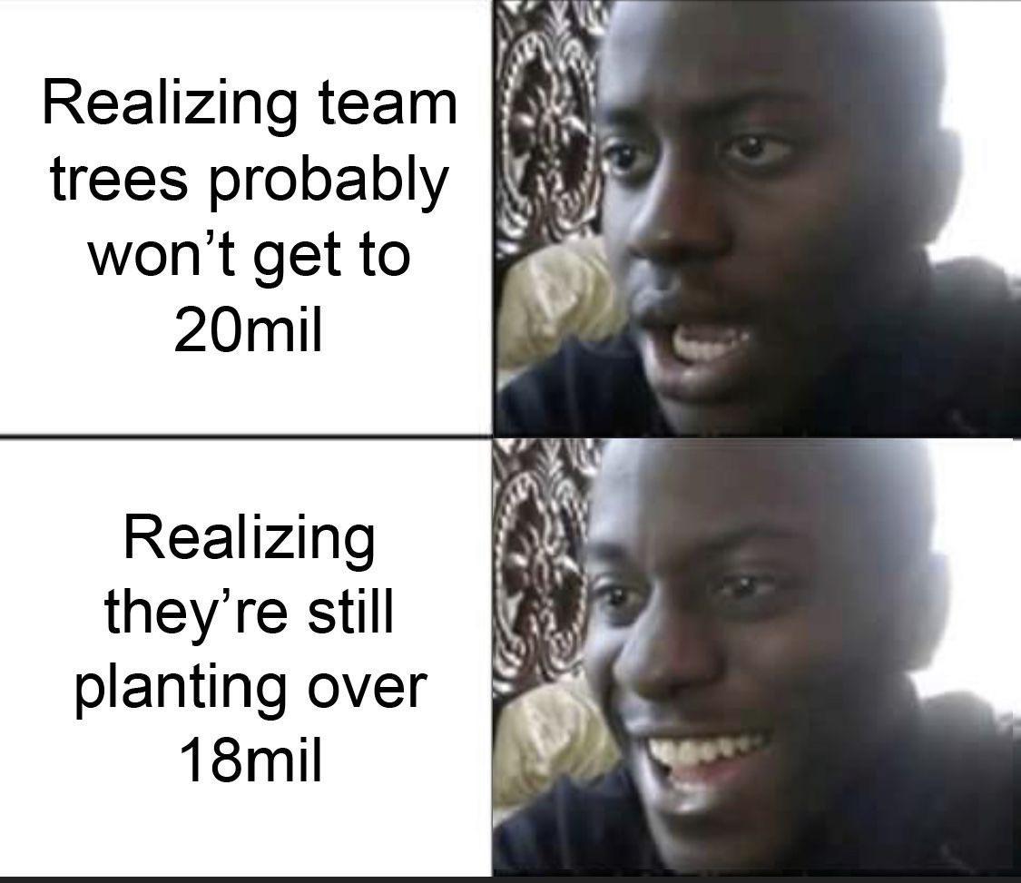 That's still a lot of trees | /r/wholesomememes | Wholesome Memes ...