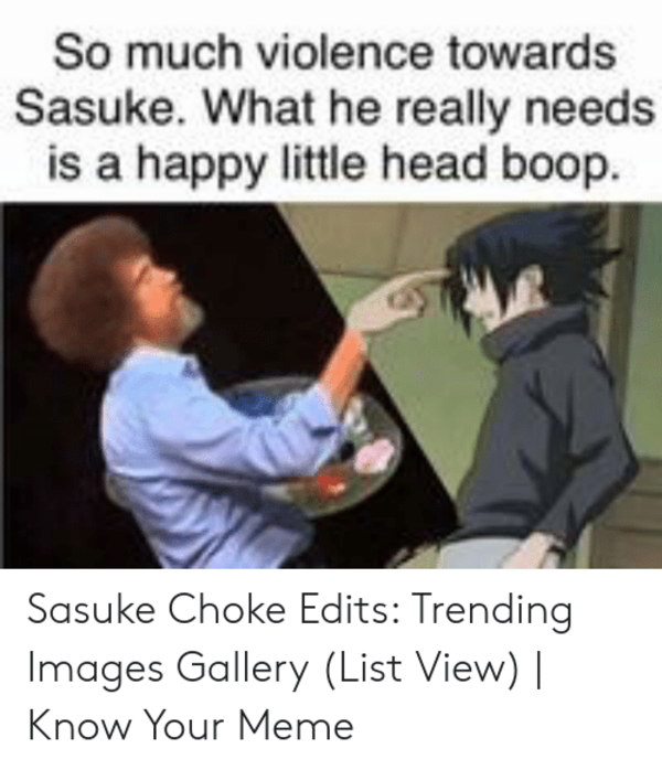 Sasuke vs. Bob Ross | Sasuke Choke Edits | Know Your Meme