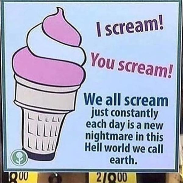 I scream, you scream! | Know Your Meme