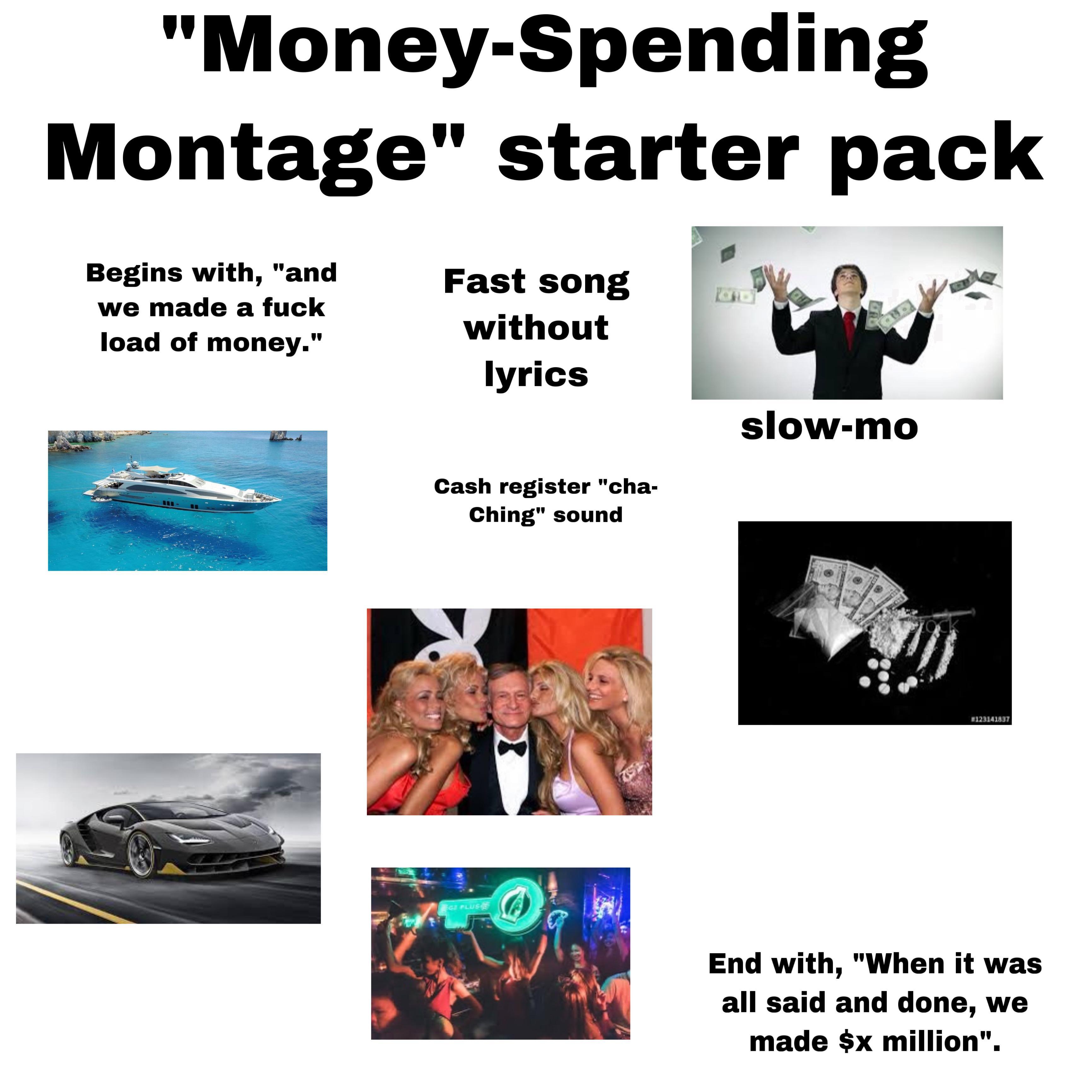 The “Money-Spending Montage” Starter Pack | /r/starterpacks | Starter ...