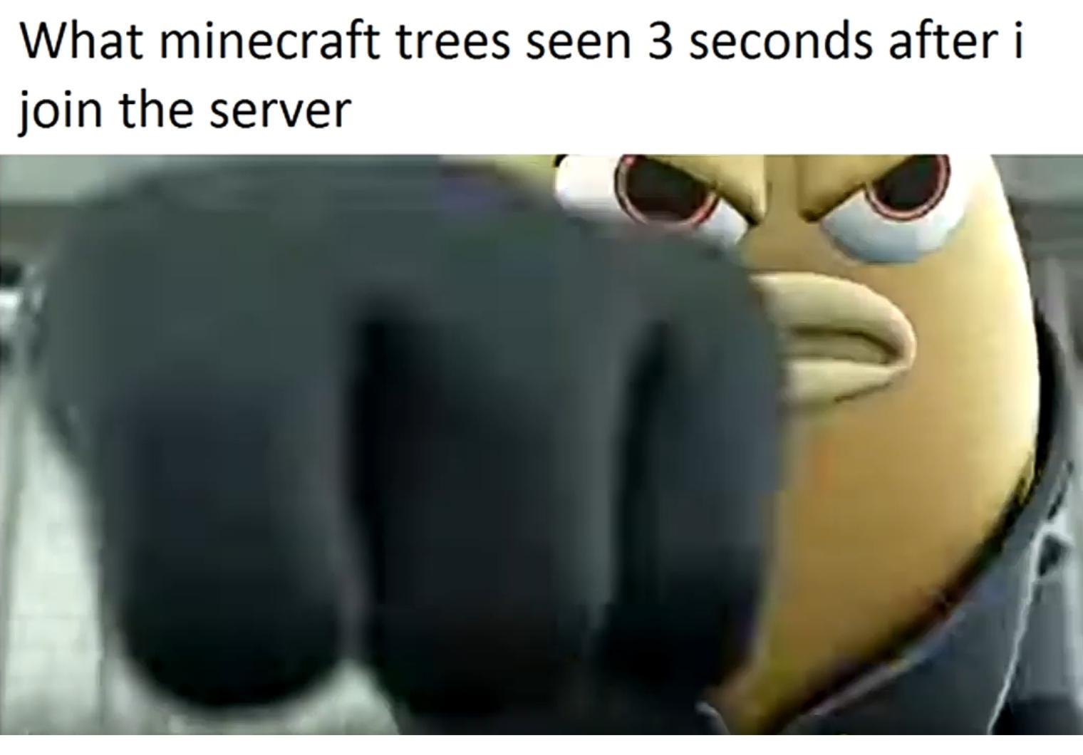 Tree assult | /r/MinecraftMemes | Minecraft | Know Your Meme