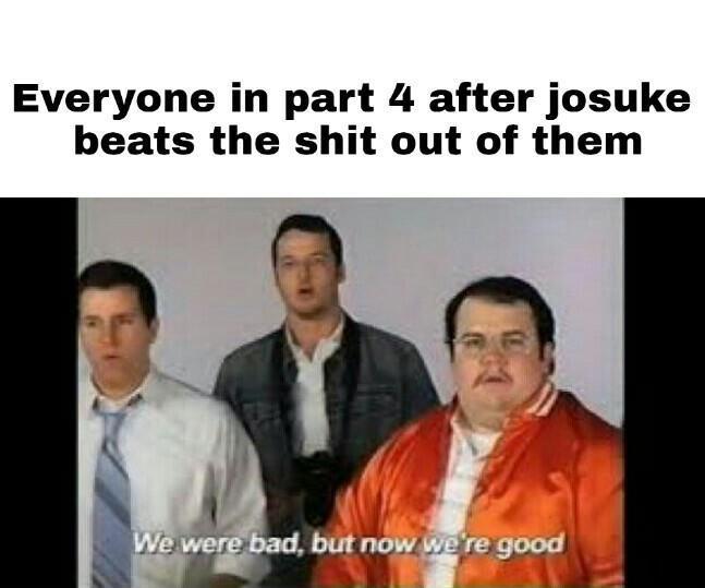 Everyone in part 4 | We Were Bad, But Now We're Good | Know Your Meme