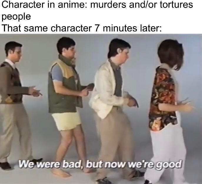 Character in anime | We Were Bad, But Now We're Good | Know Your Meme