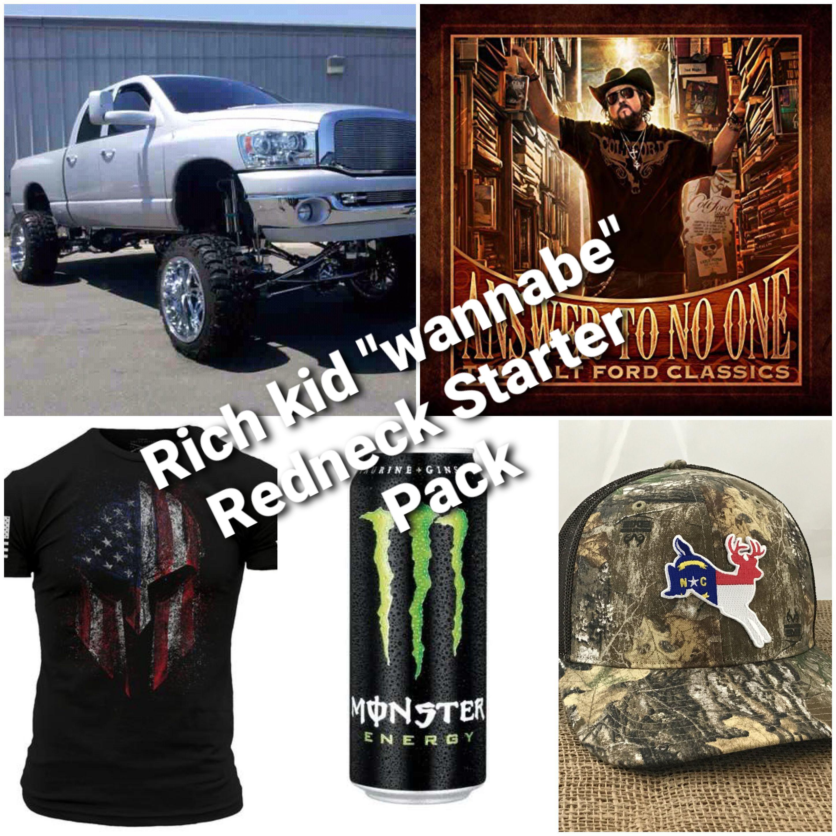Rich kid "wannabe" Redneck Starter Pack | /r/starterpacks | Starter ...