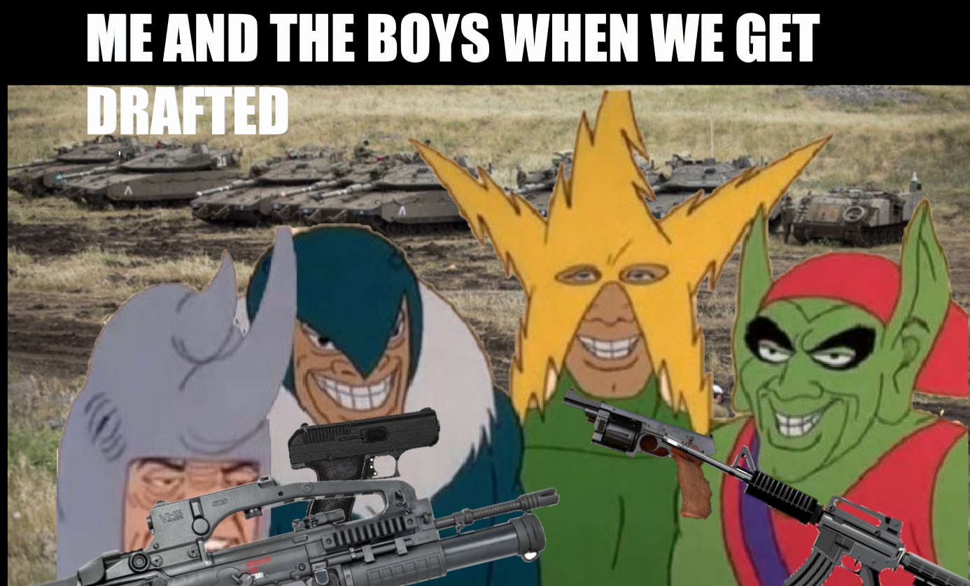 Me and the boys getting drafted | Me and the Boys | Know Your Meme