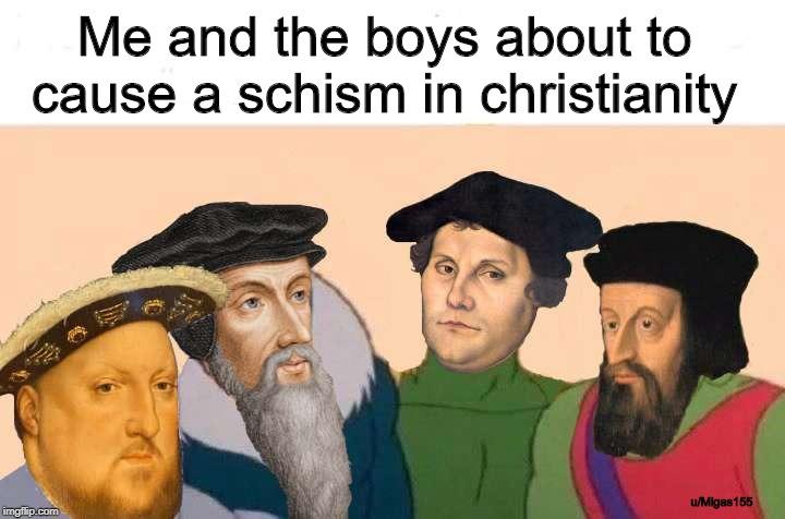 We need more protestant reformation memes in this sub | /r/HistoryMemes ...