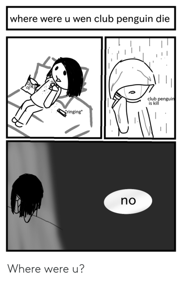 Club Penguin is kill | Club Penguin Is Kil | Know Your Meme