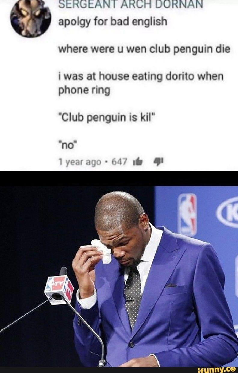 Club Penguin is kill | Club Penguin Is Kil | Know Your Meme