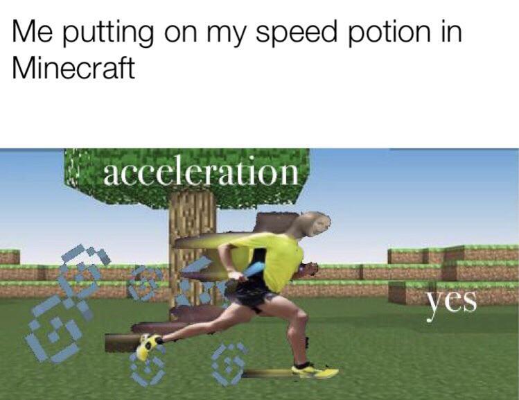 Speed Potion | Acceleration Yes | Know Your Meme