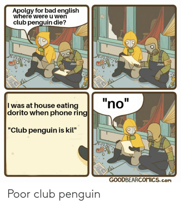 Club Penguin is kill | Club Penguin Is Kil | Know Your Meme