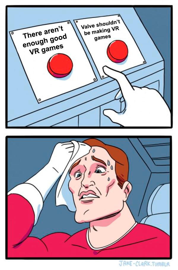It's almost like they don't want VR to succeed, for some reason ...