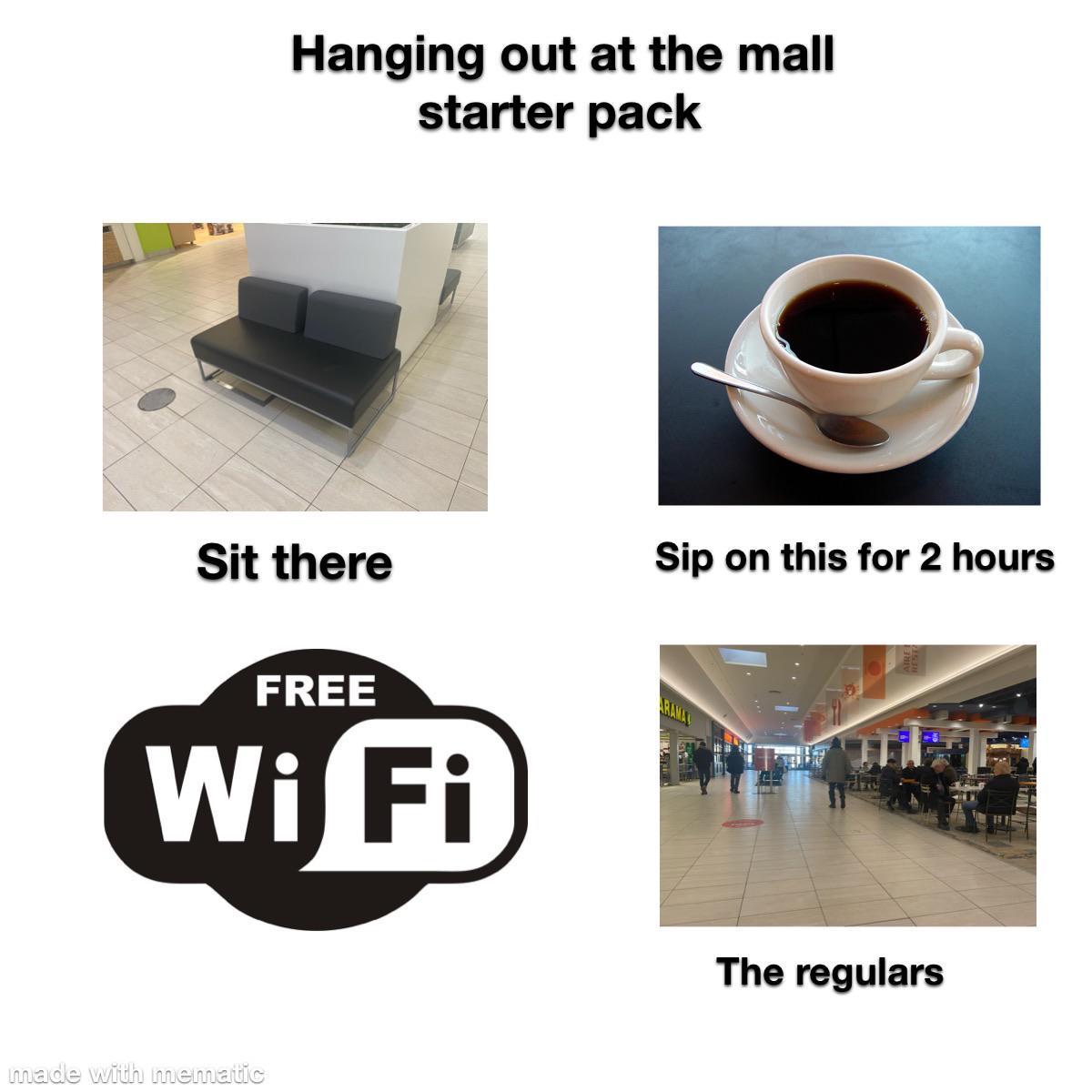 Hanging out at the mall starter pack | /r/starterpacks | Starter Packs ...