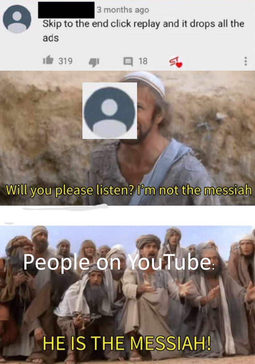 He is the messiah | He Is the Messiah | Know Your Meme