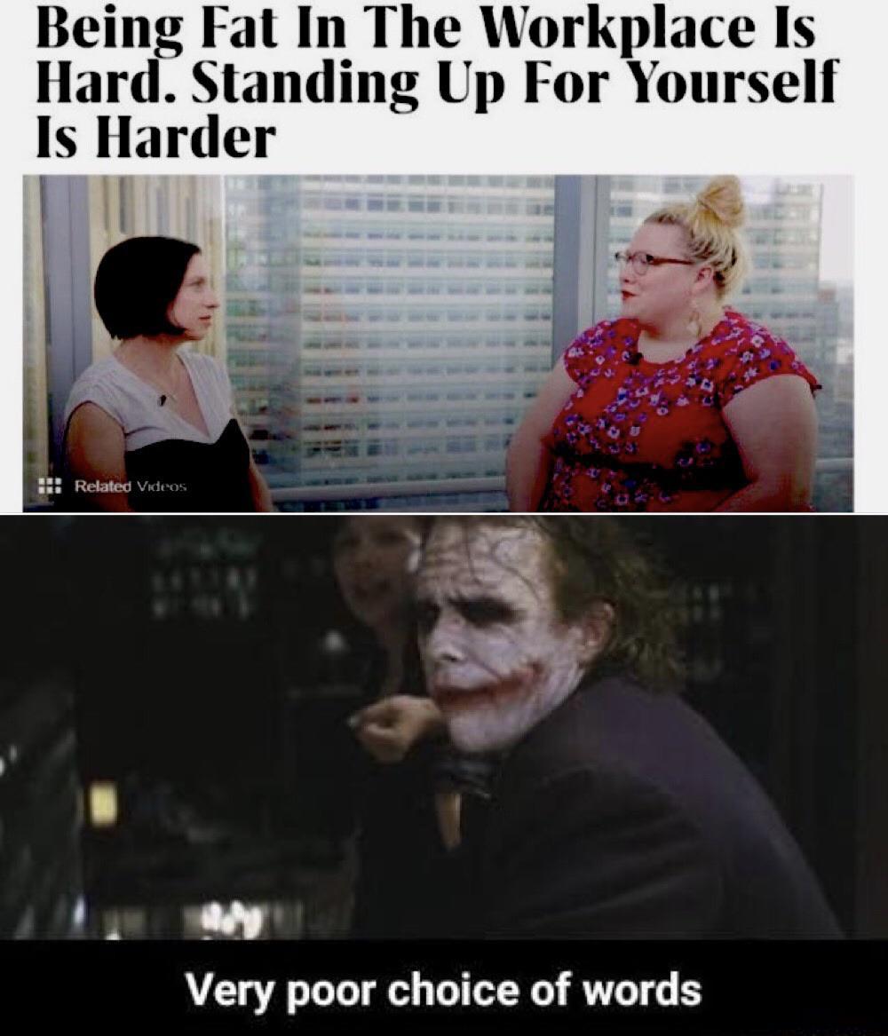 A very poor choice | /r/memes | Very Poor Choice of Words | Know Your Meme
