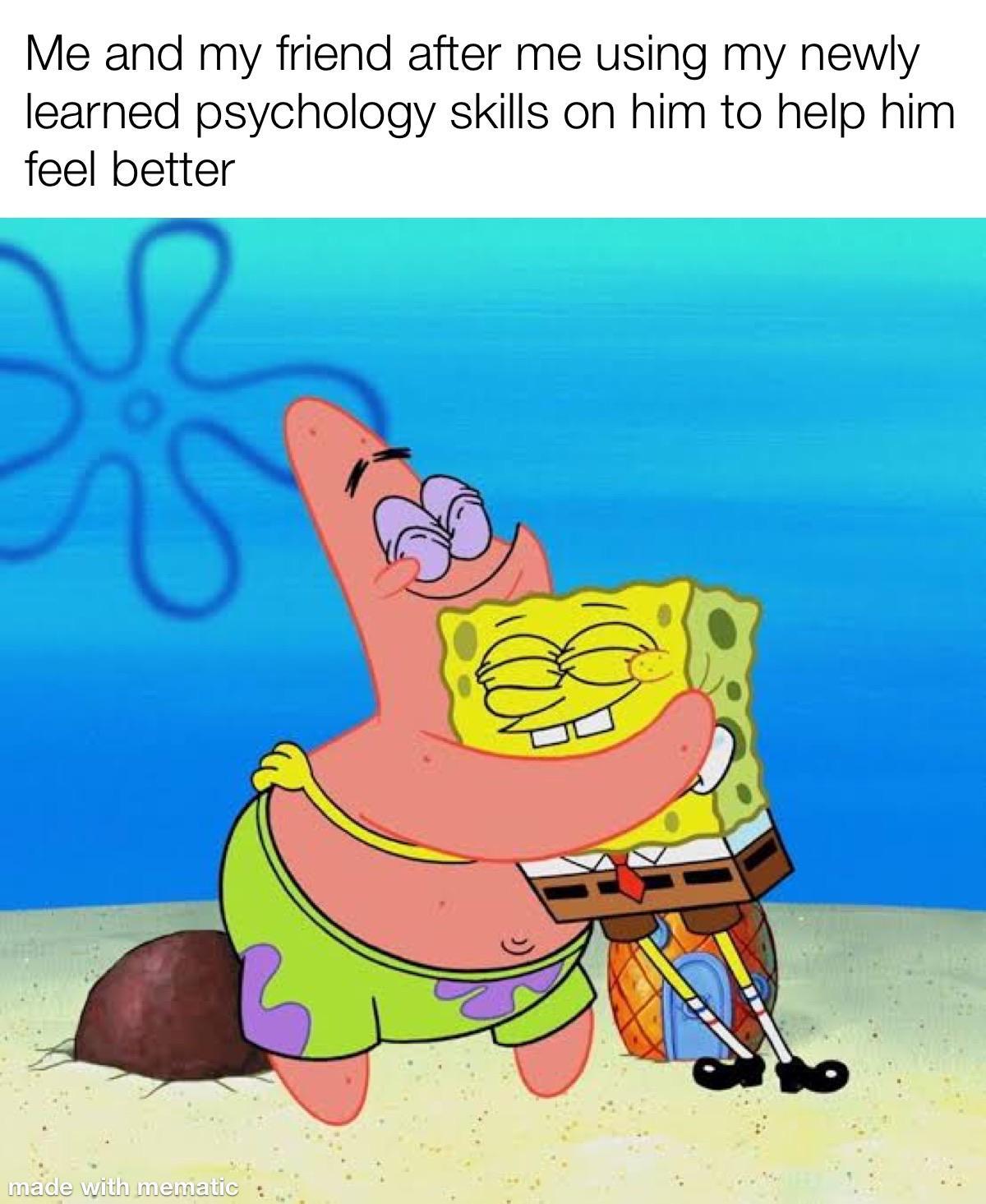 After receiving therapy for a while you learn how they work, and kinda ...