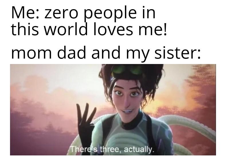 Family is all you need. | /r/wholesomememes | There's Three Actually ...