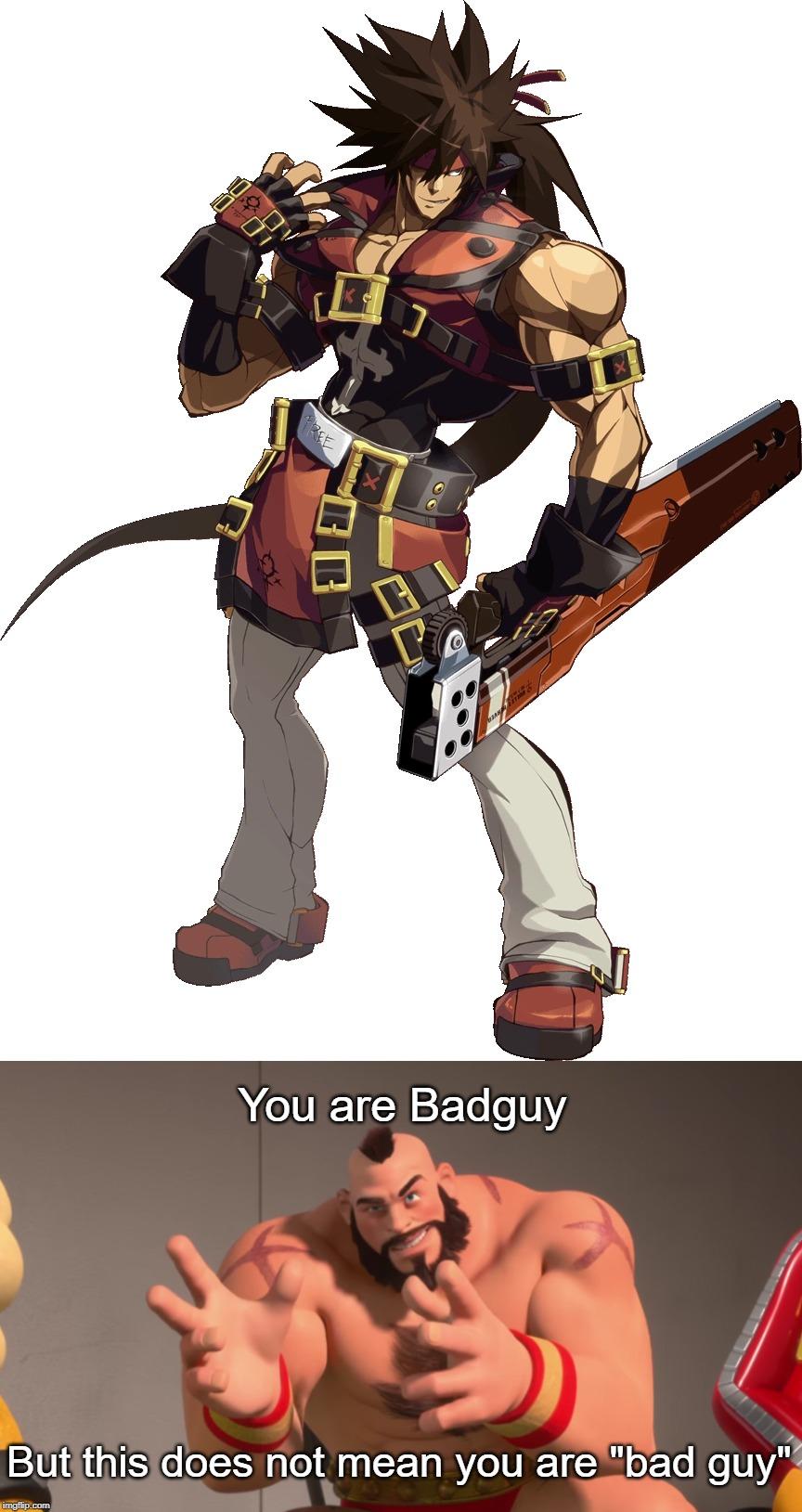 The sole not bad Badguy. | You Are Bad Guy | Know Your Meme