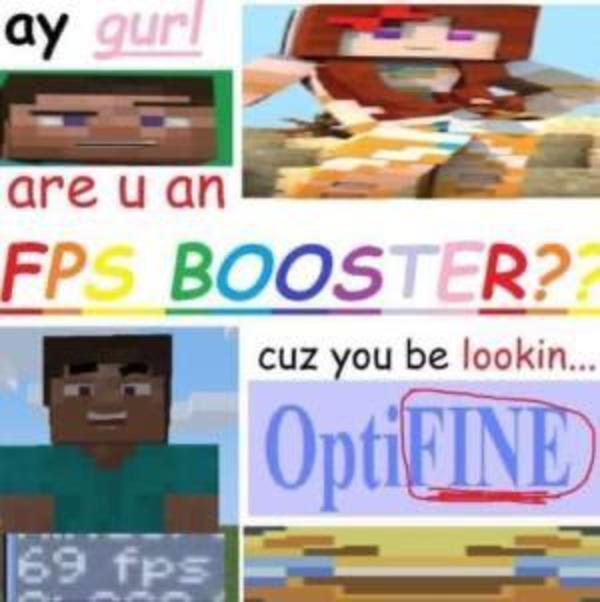 OptiFINE | /r/okbuddyretard | OkBuddyRetard | Know Your Meme