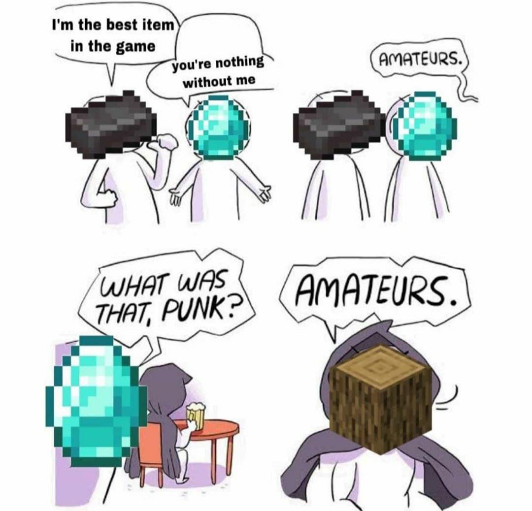 Remember the wood picaxe guys | /r/MinecraftMemes | Minecraft | Know ...