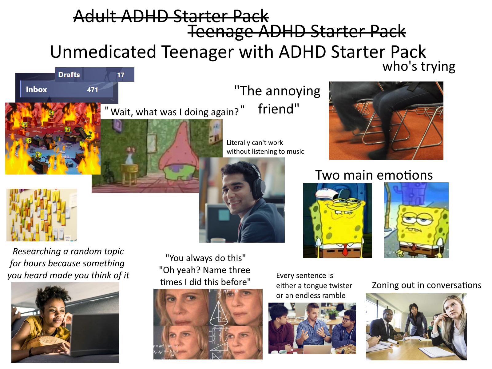 Unmedicated Teenager with ADHD Starter Pack | /r/starterpacks | Starter ...