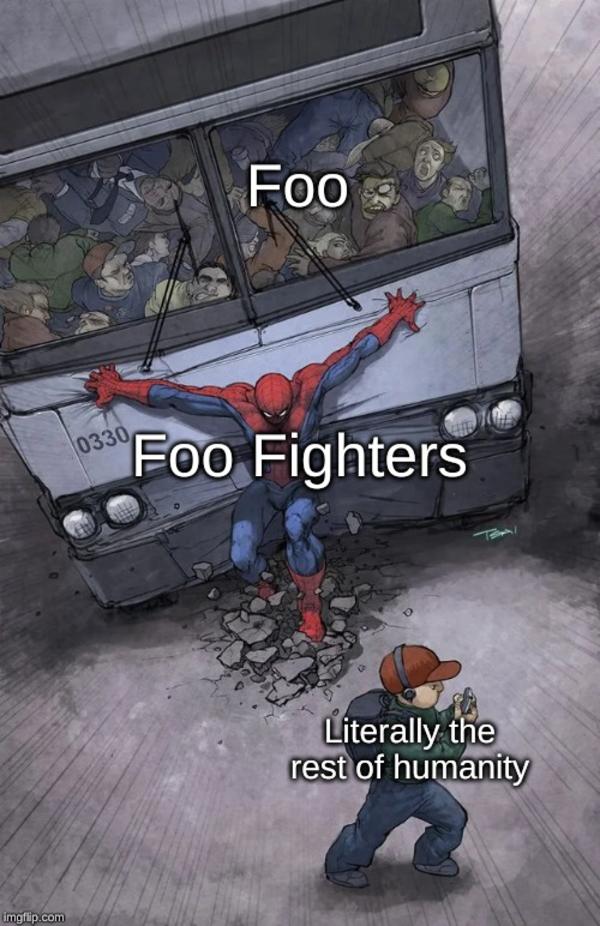 spiderman foo | Foo Fighters vs. the Foo | Know Your Meme