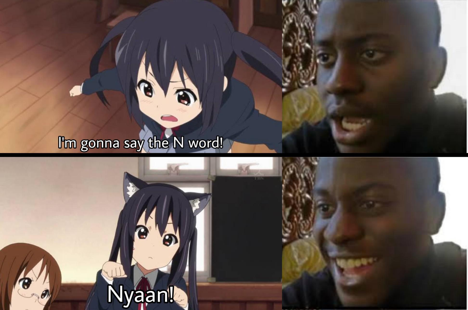 Nyaa~! | /r/Animemes | Know Your Meme