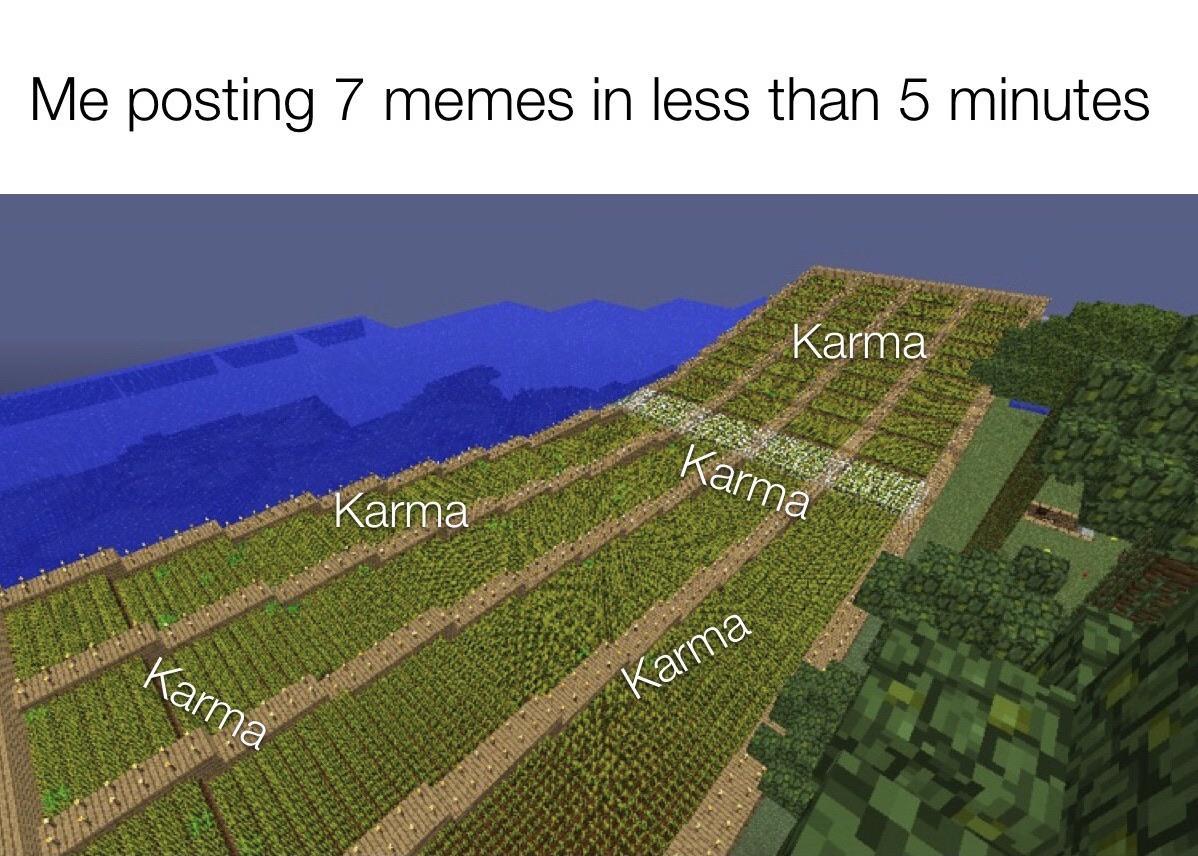 I’m still farming | /r/MinecraftMemes | Minecraft | Know Your Meme
