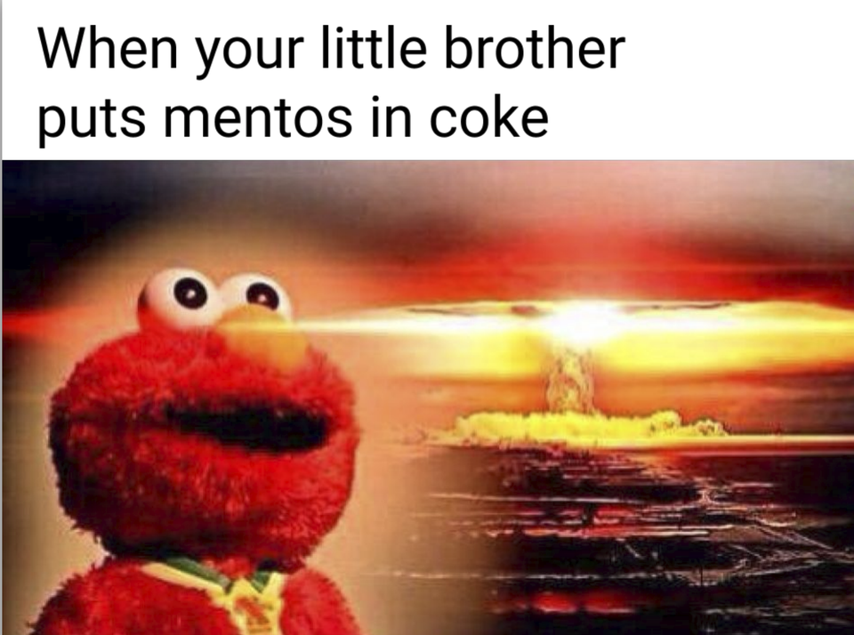 Mentos | Elmo Nuclear Bomb | Know Your Meme
