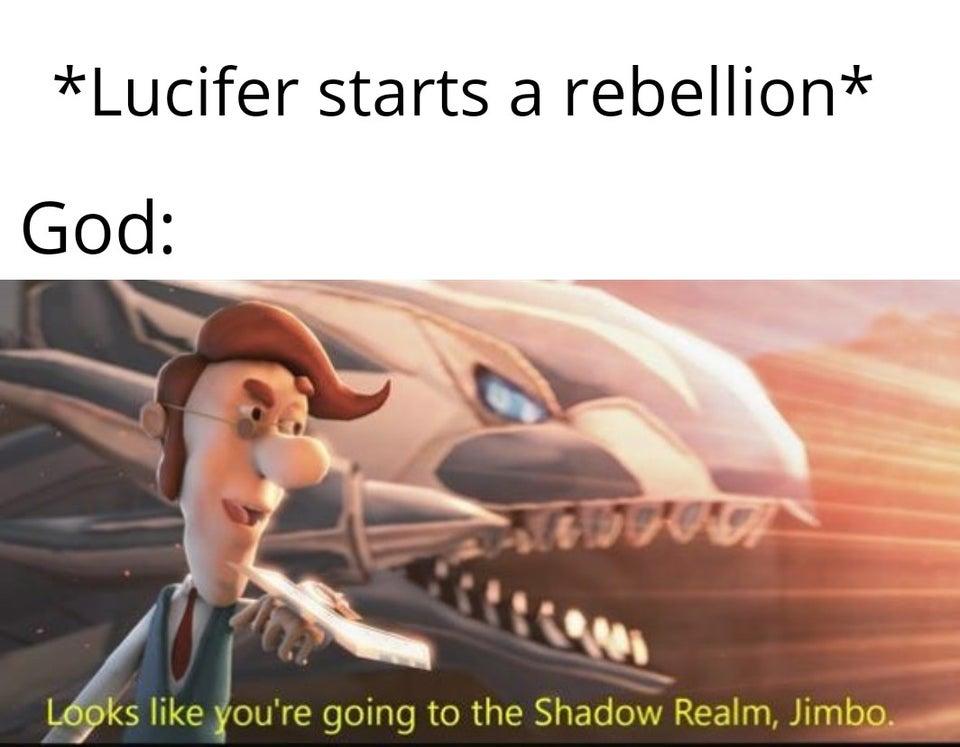 Lucifer | Welcome To The Shadow Realm, Jimbo | Know Your Meme