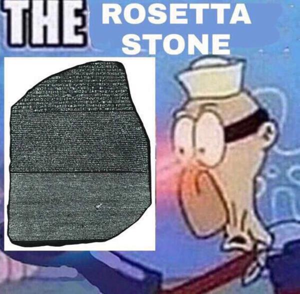 The Rosetta Stone | Barnacle Boy's Sulfur Vision | Know Your Meme