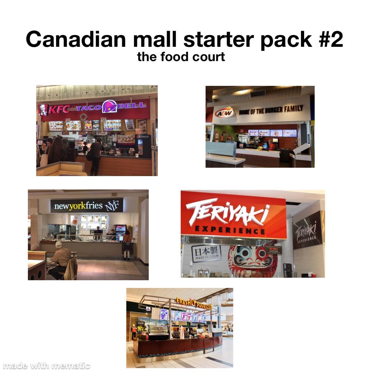 Canadian mall starter pack #2: The Food Court | /r/starterpacks ...